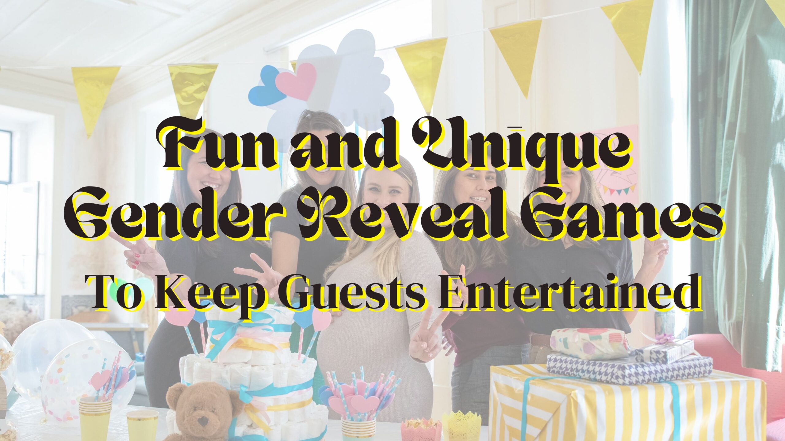 Fun and Unique Gender Reveal Games to the Guests Entertained
